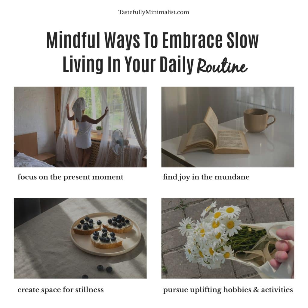 8 Mindful Ways To Embrace Slow Living In Your Daily Routine
